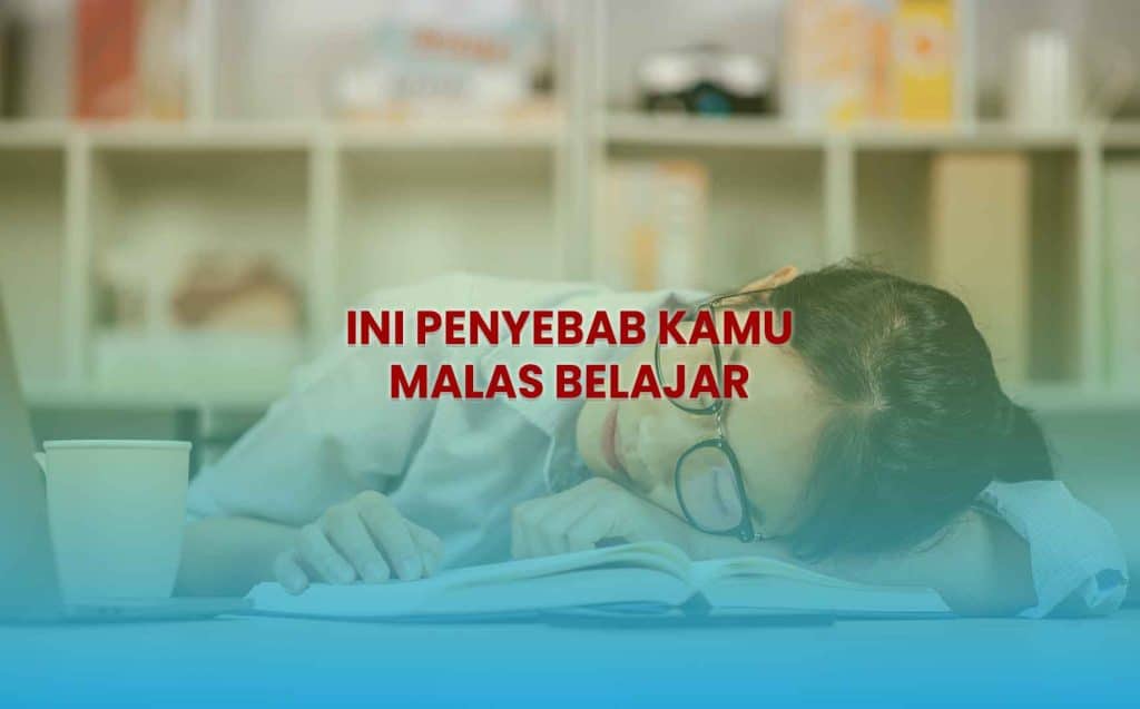 Ini Penyebab Kamu Malas Belajar - Universitas Bandar Lampung